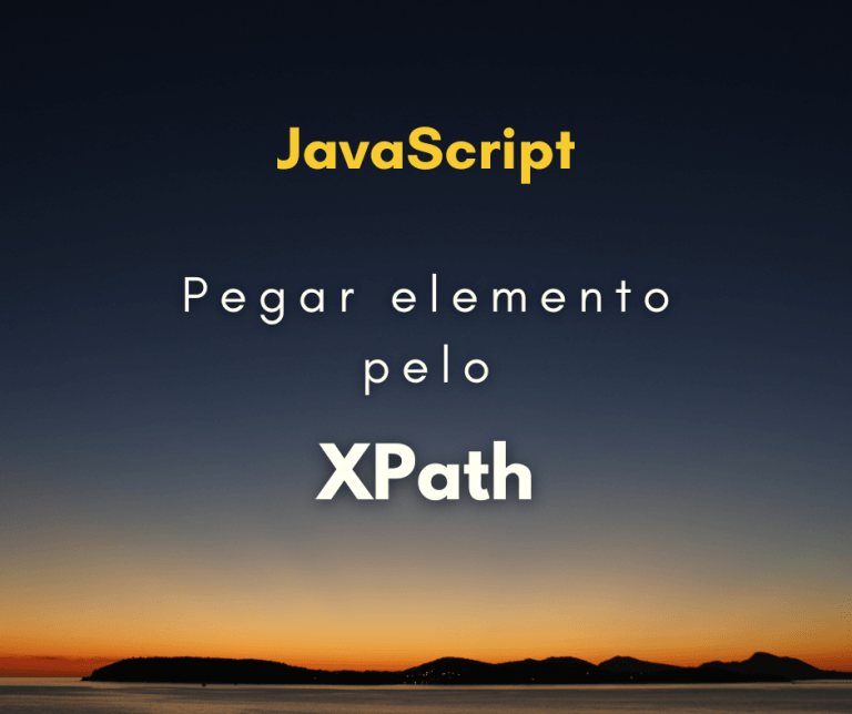Como pegar elemento pelo XPath com JavaScript | Hora de Codar