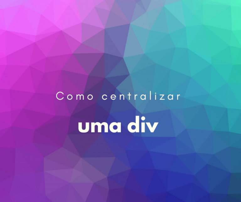 HTML: Como centralizar uma div | Hora de Codar