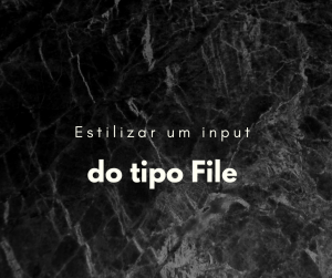 CSS: Como estilizar um input do tipo file | Hora de Codar