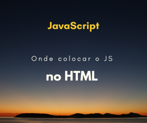 Onde colocar código JavaScript no HTML | Hora de Codar