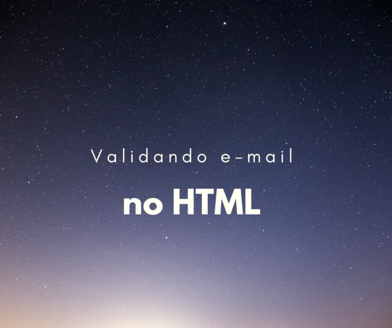 Como validar e-mail no formulário do HTML | Hora de Codar