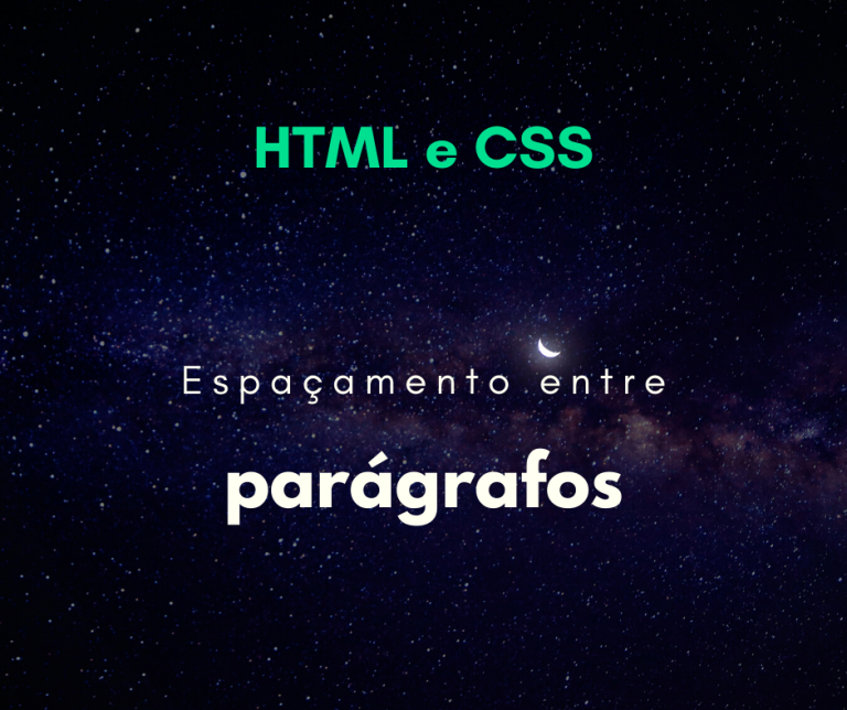 Espaçamento entre parágrafos no HTML | Hora de Codar