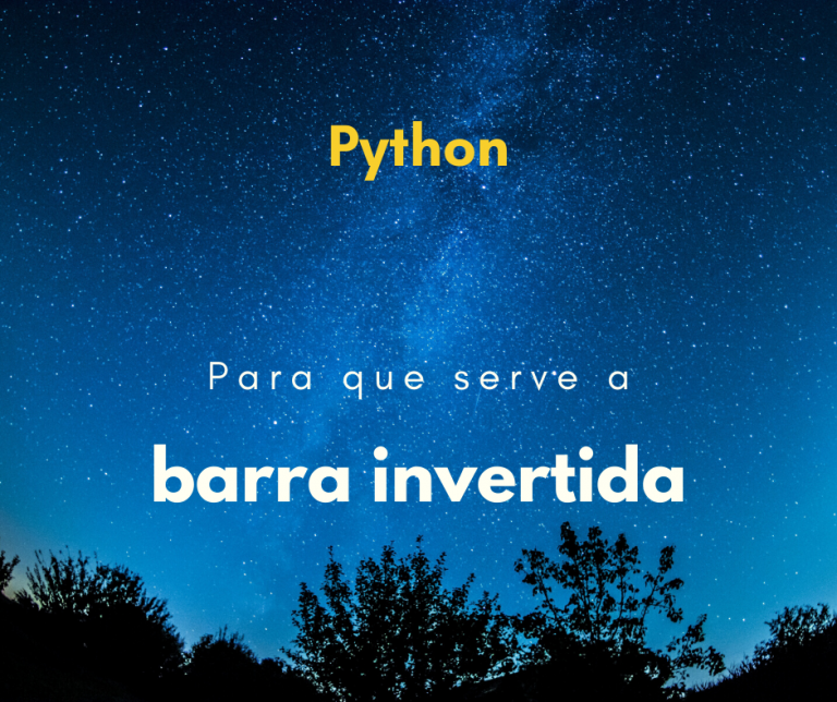 Para que serve a barra invertida no Python (\ ou contra barra) | Hora ...
