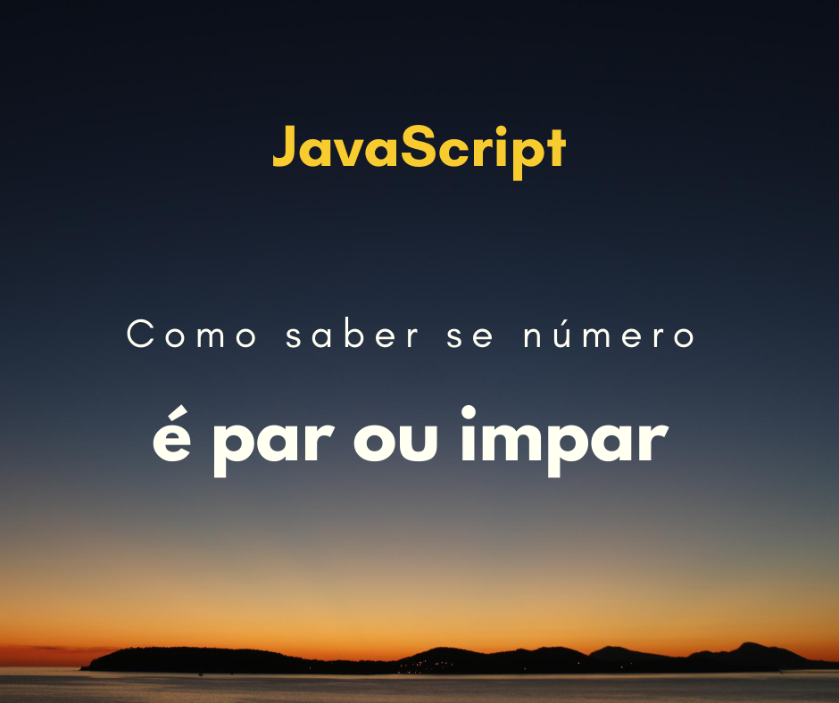 Saber se número é par ou impar em JavaScript | Hora de Codar