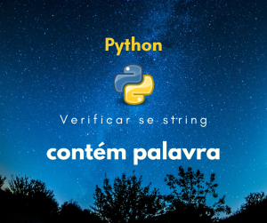 Verificar se string contém uma palavra em Python | Hora de Codar