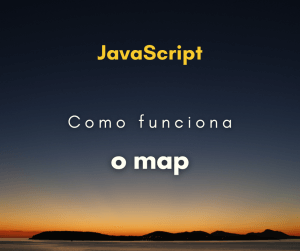 JavaScript map: como funciona e quando utilizar | Hora de Codar