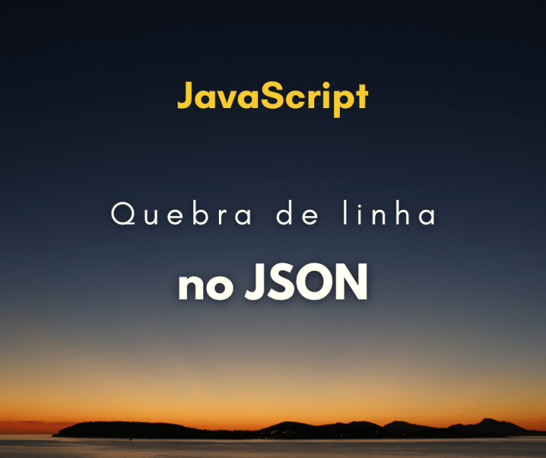 Como utilizar quebra de linha em JSON | Hora de Codar
