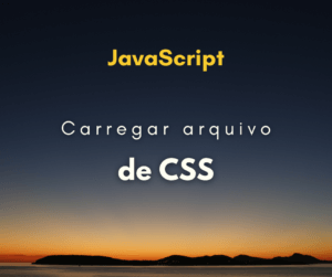 Como carregar arquivo de CSS com JavaScript | Hora de Codar