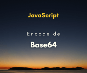 Como fazer encode de Base64 com JavaScript | Hora de Codar