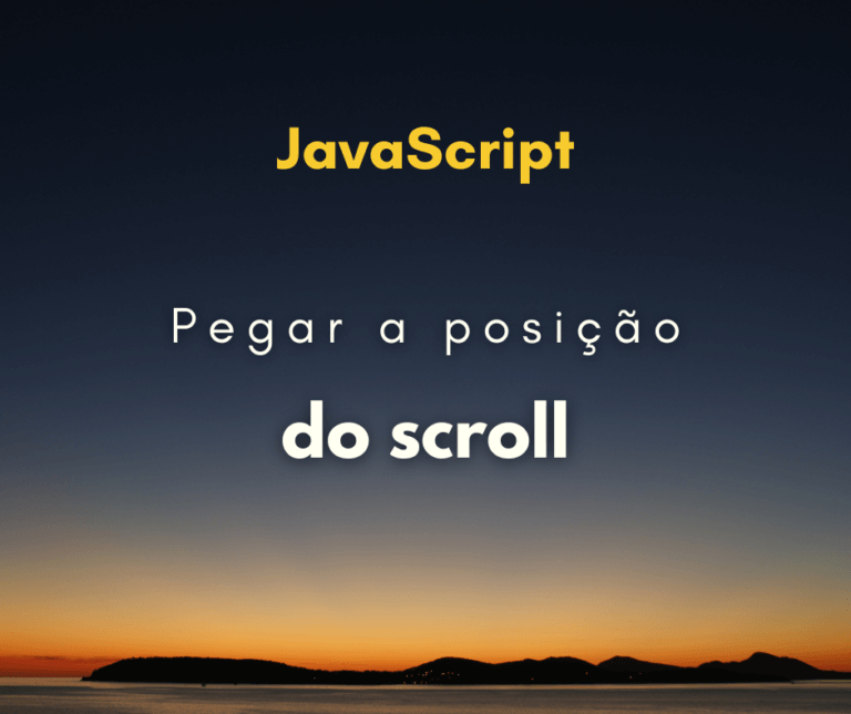 Como pegar a posição do scroll com JavaScript | Hora de Codar