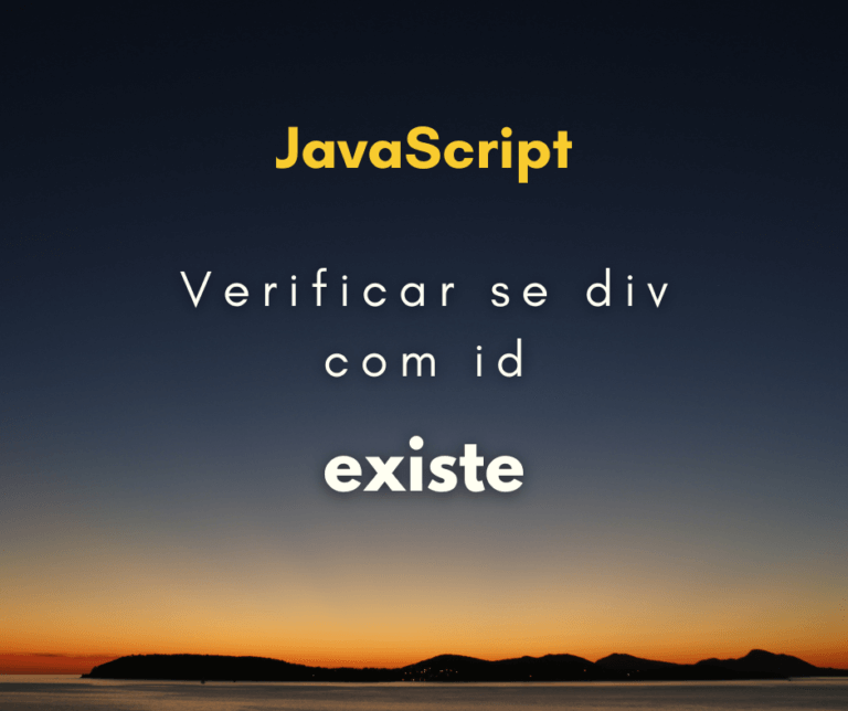 Como verificar se div com id específico existe em JS