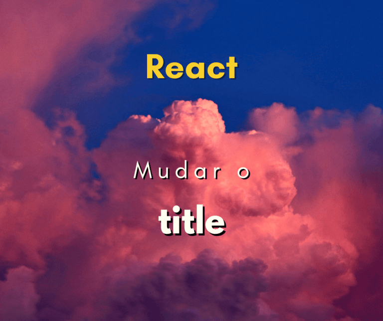 Como mudar o título da página com React | Hora de Codar