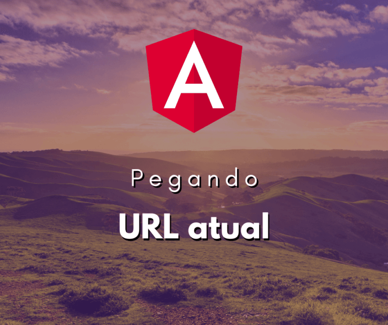 Como pegar a URL atual em Angular | Hora de Codar