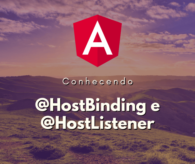 Explorando @HostBinding e @HostListener no Angular | Hora de Codar