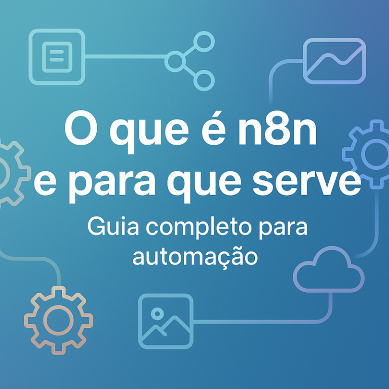 O que é n8n e para que serve: guia de automação