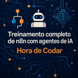 Treinamento completo de n8n com IA Hora de Codar