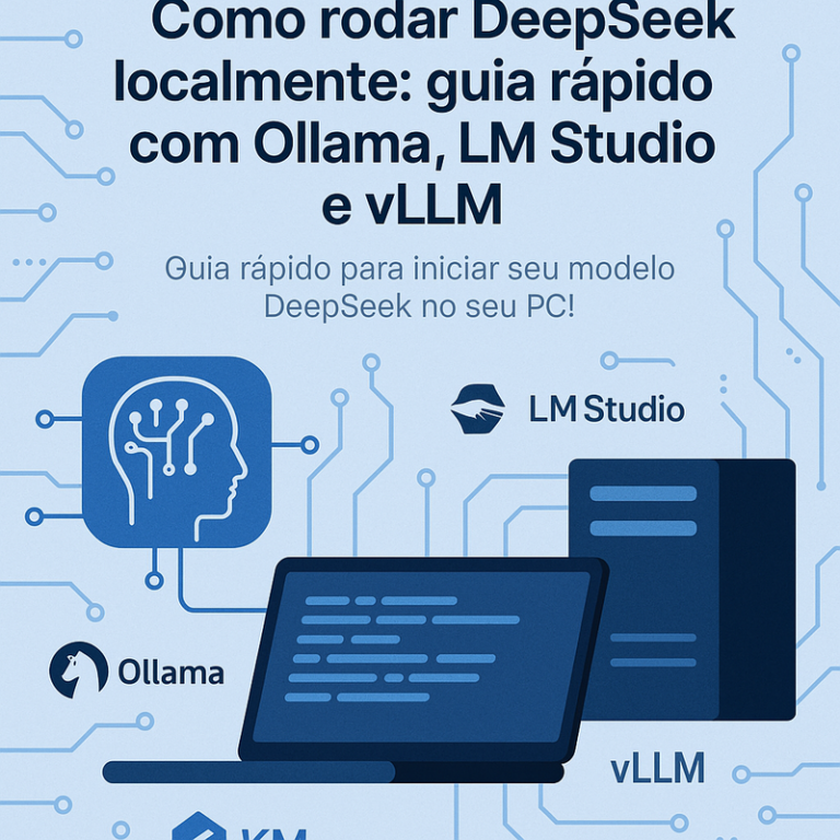 Como rodar DeepSeek localmente (Ollama, LM Studio, vLLM)