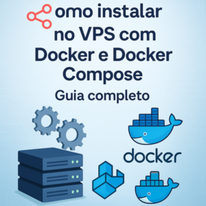 Instalar n8n no VPS com Docker e Docker Compose