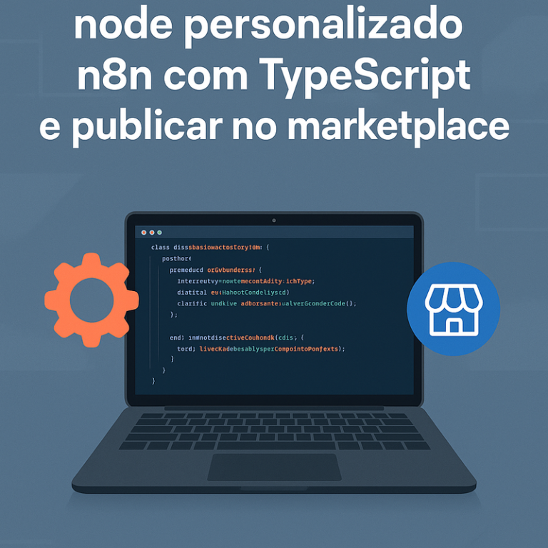 Como criar node personalizado n8n TypeScript marketplace