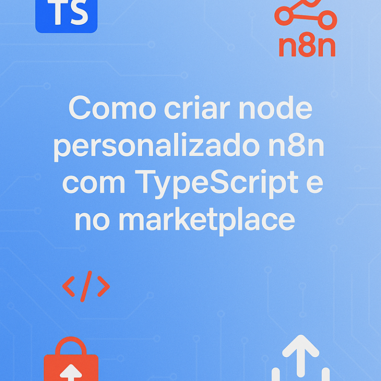 Como criar node personalizado n8n TypeScript marketplace