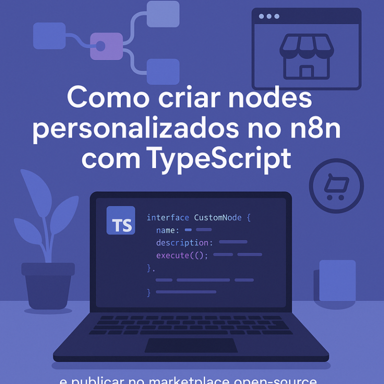 Como criar nodes personalizados no n8n com TypeScript