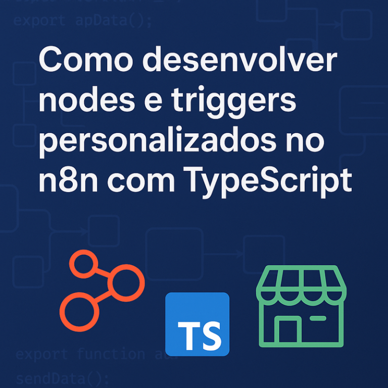 Desenvolver nodes e triggers n8n TypeScript marketplace