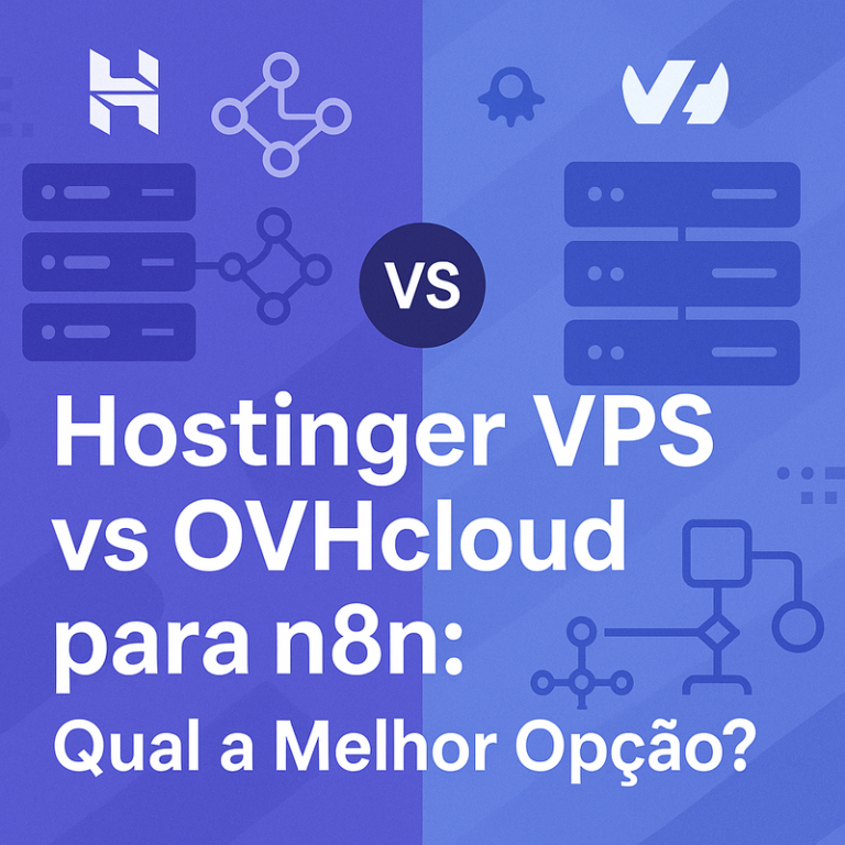Hostinger VPS vs OVHcloud para n8n: Comparativo e Cupom