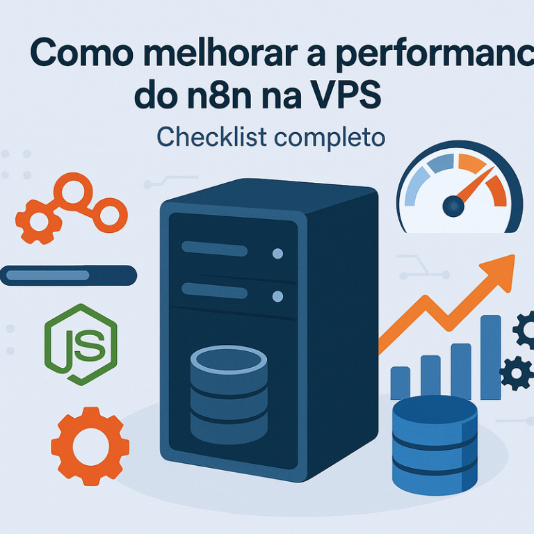 Como melhorar a performance do n8n na VPS | Checklist