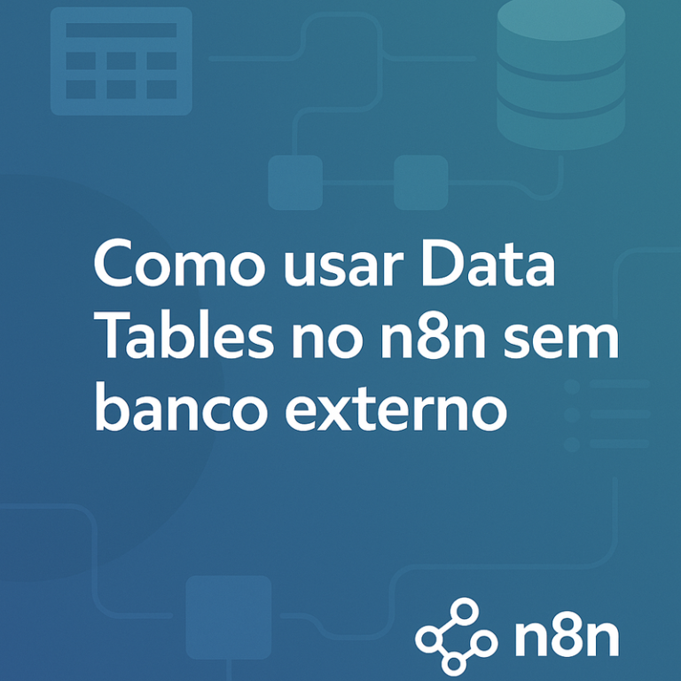 Data Tables no n8n: como usar sem banco externo